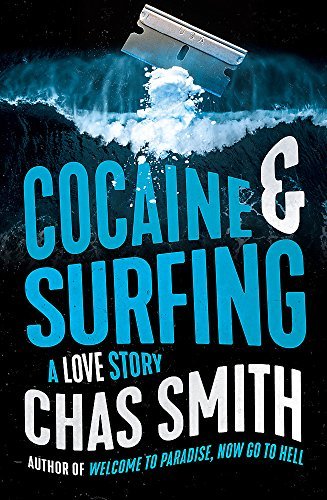 Cocaine and Surfing by Chas Smith | Goodreads