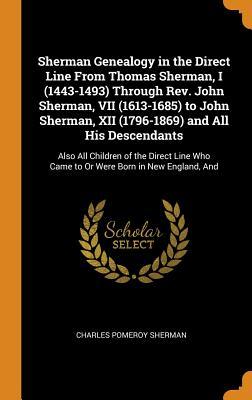 Sherman Genealogy in the Direct Line From Thomas Sherman, I (1443-1493 ...