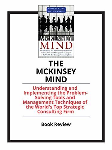 The McKinsey Mind: Understanding and Implementing the Problem-Solving ...