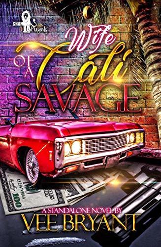 Wife of a Cali Savage by Vee Bryant | Goodreads