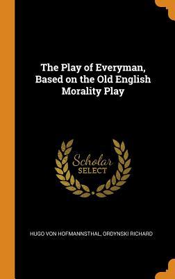 The Play of Everyman, Based on the Old English Morality Play by Hugo ...