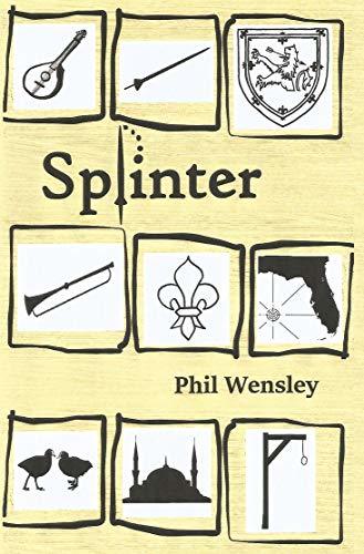 Splinter by Phil Wensley | Goodreads