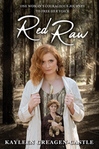 Red Raw: One Woman's Courageous Journey to Free her Voice by Kayleen ...