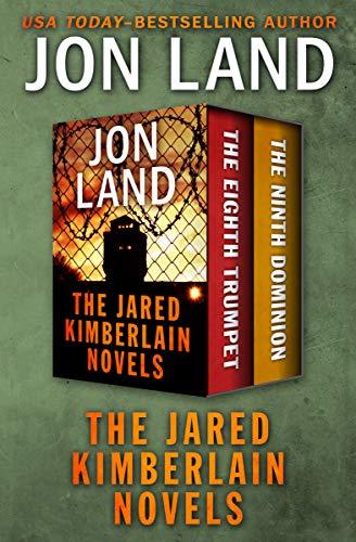 The Jared Kimberlain Novels: The Eighth Trumpet and The Ninth Dominion ...