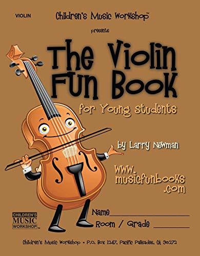 The Violin Fun Book: for Young Students by Larry Newman | Goodreads