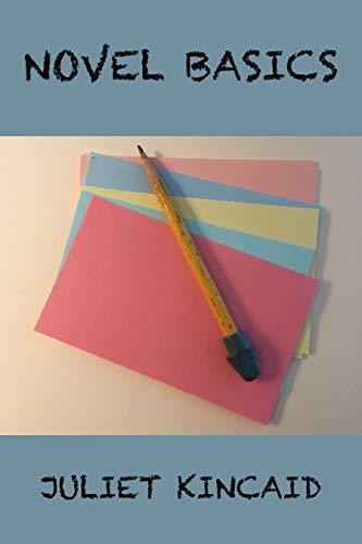 Novel Basics by Juliet Kincaid | Goodreads
