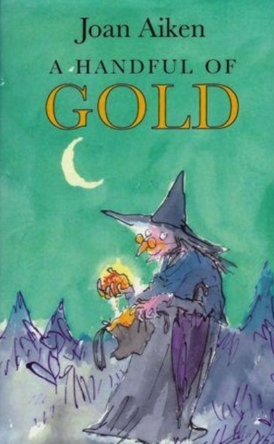 A Handful of Gold by Joan Aiken | Goodreads