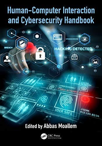 Human-Computer Interaction and Cybersecurity Handbook by Abbas Moallem ...
