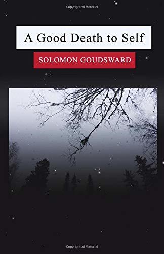 A Good Death to Self by Solomon Goudsward | Goodreads