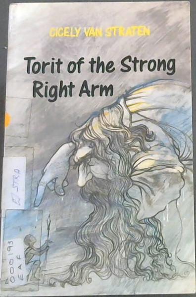 Torit of the Strong Right Arm by Cicely van Straten | Goodreads