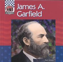 James Garfield (United States Presidents) by Paul Joseph | Goodreads