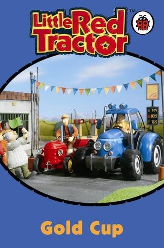 Little Red Tractor : Gold Cup by Ladybird Books | Goodreads