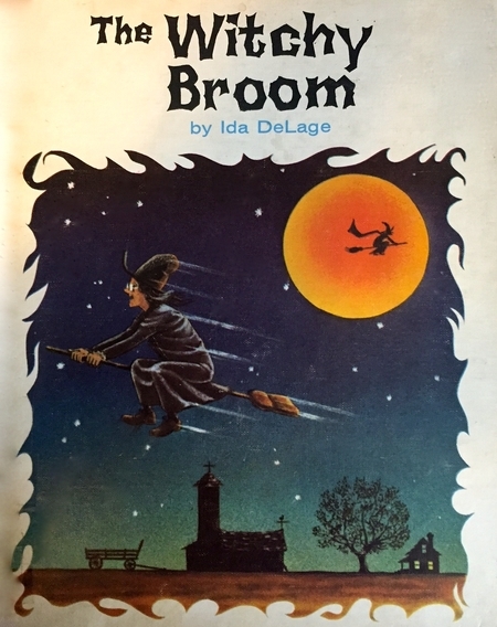 The Witchy Broom by Ida DeLage | Goodreads