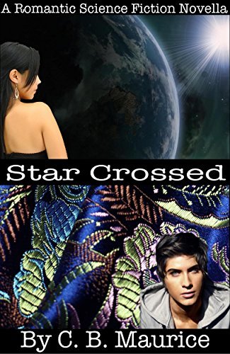 Star Crossed by C.B. Maurice | Goodreads