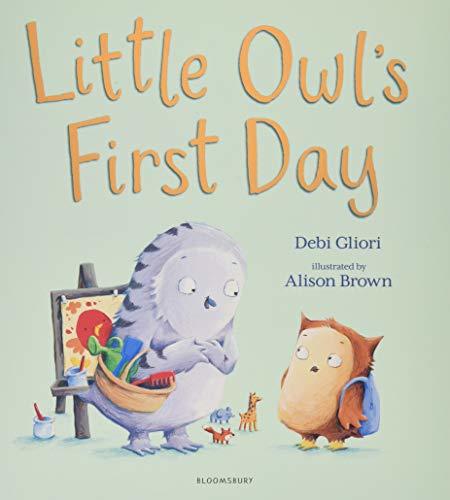 Little Owl's First Day by Debi Gliori | Goodreads