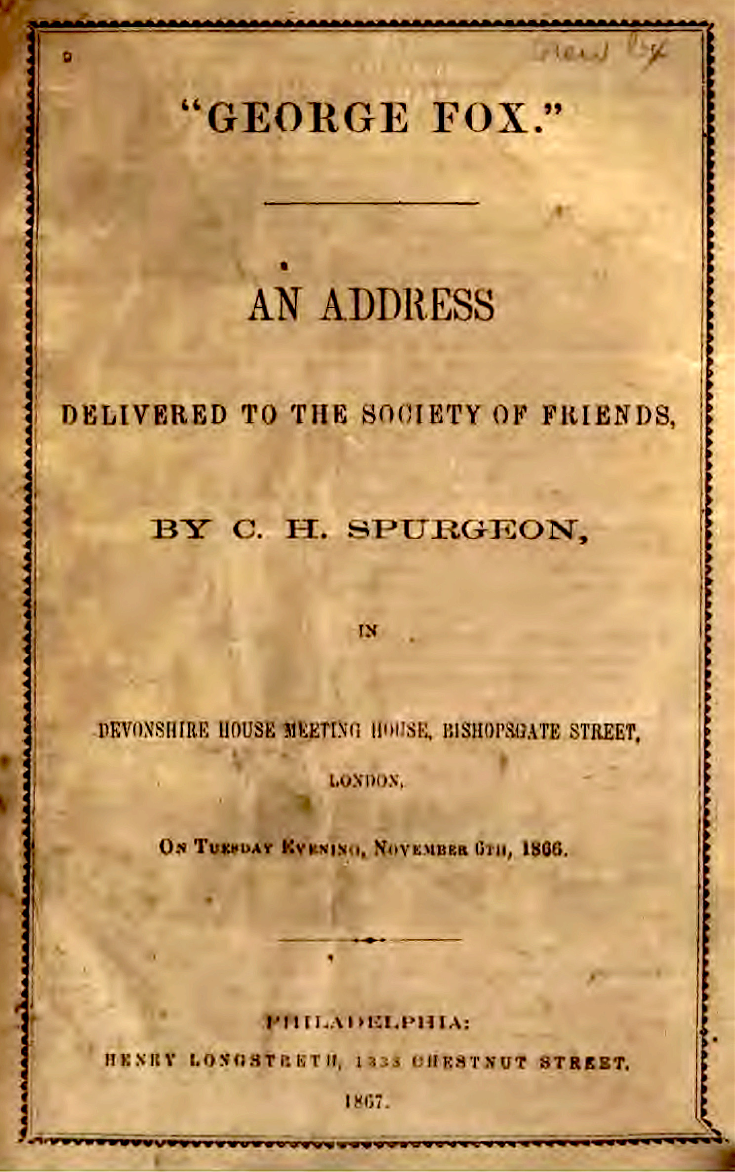 George Fox: An Address Delivered to the Society of Friends by Charles ...