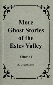 More Ghost Stories of the Estes Valley Volume II by Celeste Lasky ...
