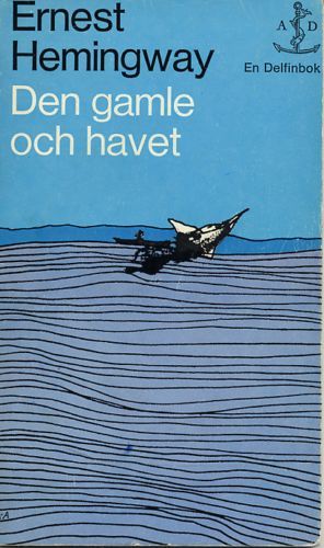 Den gamle och havet by Ernest Hemingway | Goodreads