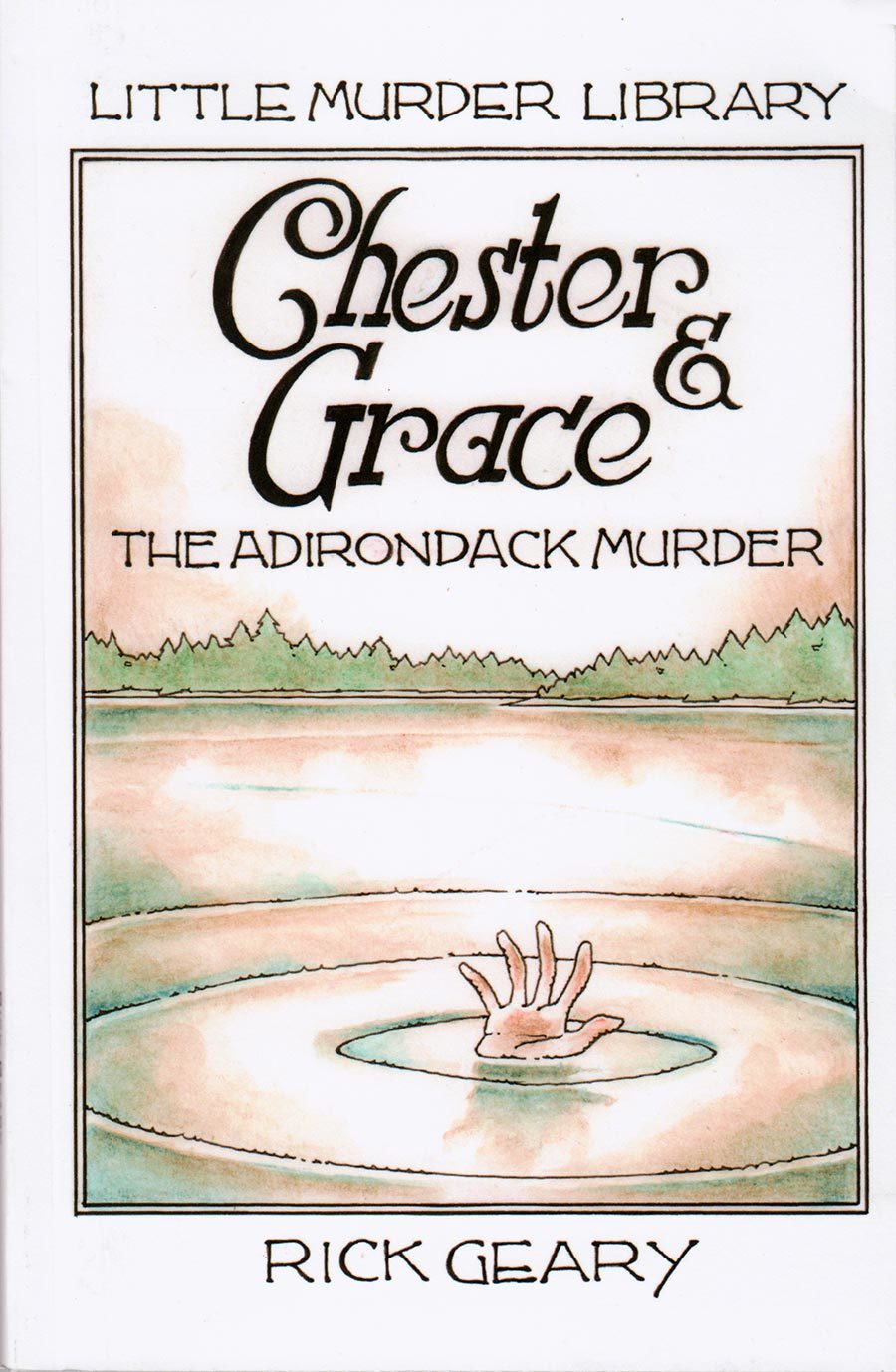 Chester & Grace: The Adirondack Murder by Rick Geary | Goodreads