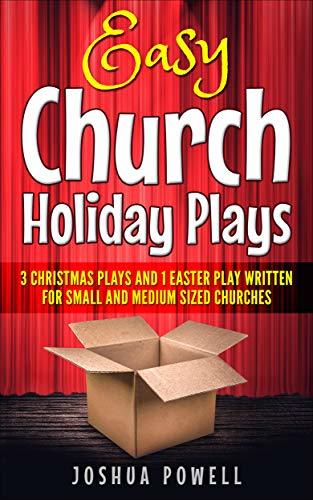 Easy Church Holiday Plays: 3 Christmas Plays and 1 Easter Play Written ...