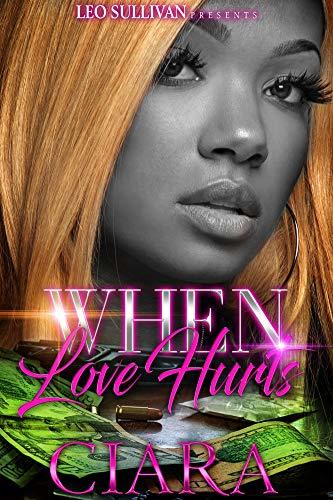 When Love Hurts by Ciara | Goodreads