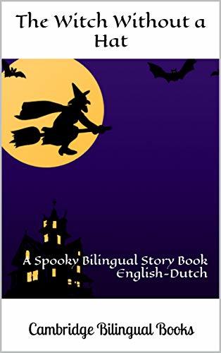 The Witch Without a Hat: A Spooky Bilingual Story Book English-Dutch by ...