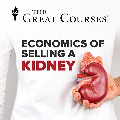 Economics of Selling a Kidney by Timothy Taylor | Goodreads