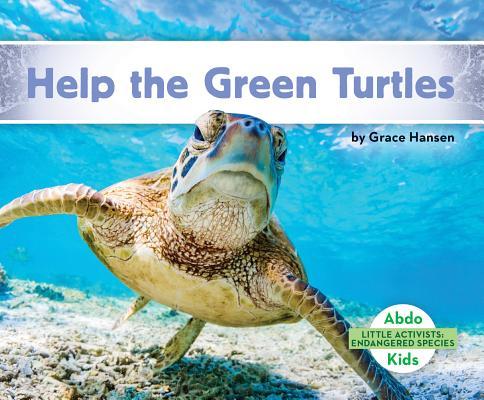 Help the Green Turtles by Grace Hansen | Goodreads