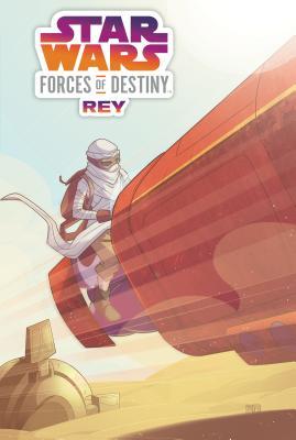Star Wars Forces of Destiny: Rey by Jody Houser | Goodreads