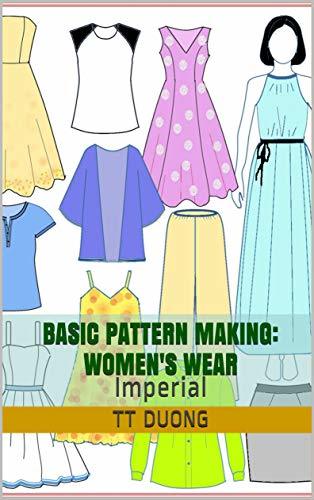 Basic Pattern Making: Women's Wear: Imperial by Tt Duong | Goodreads