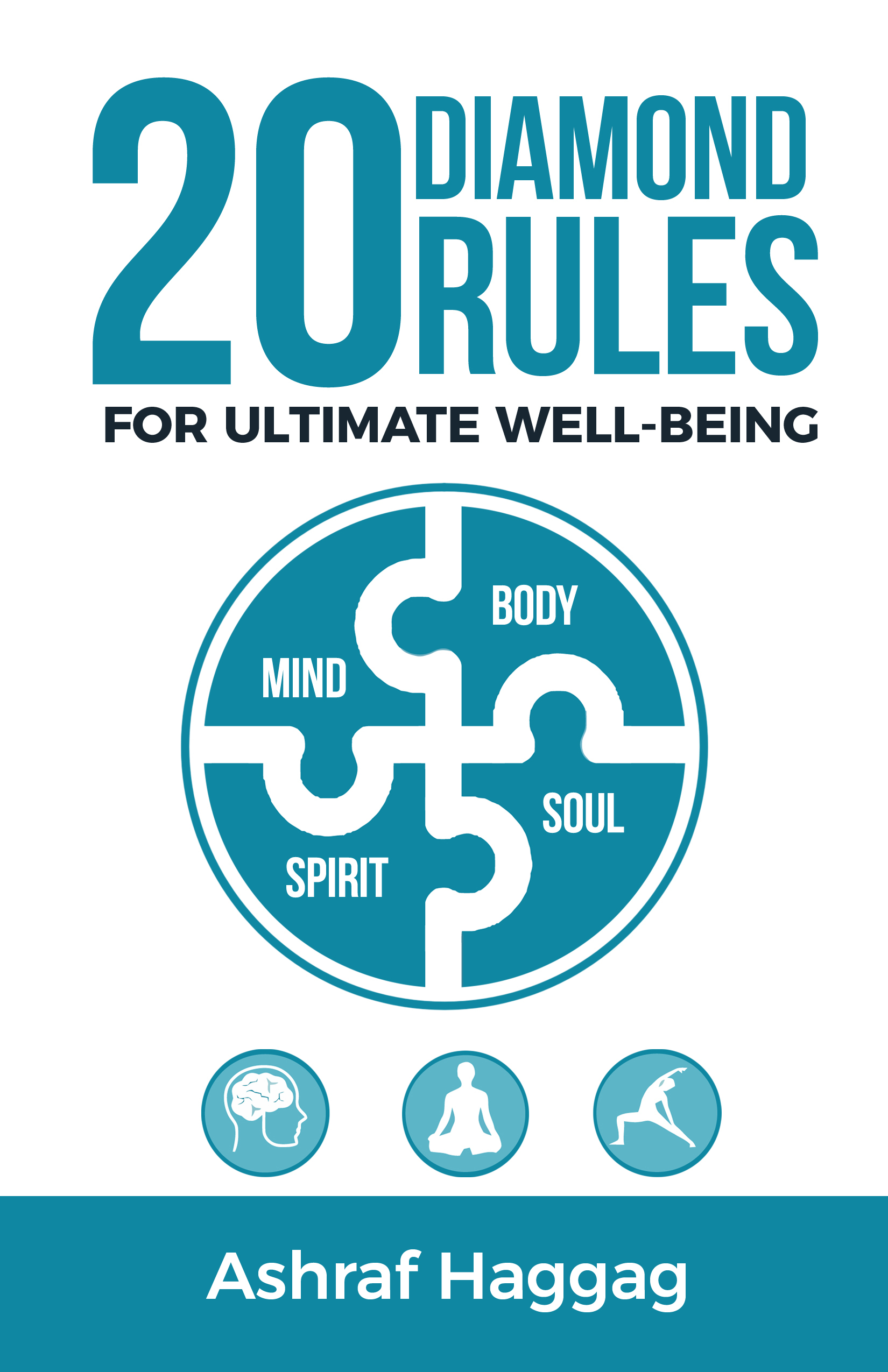 20 Diamond Rules for Ultimate Well-being by Ashraf Haggag | Goodreads