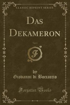 Das Dekameron, Vol. 3 (Classic Reprint) by Giovanni Boccaccio | Goodreads