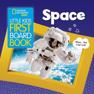 National Geographic Kids Little Kids First Board Book: Space by Ruth A ...