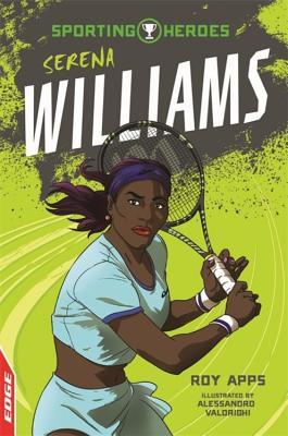 Serena Williams (EDGE: Sporting Heroes) by Roy Apps | Goodreads
