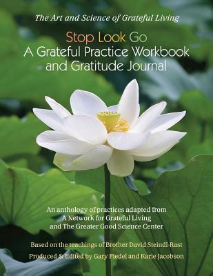 Stop Look Go: A Grateful Practice Workbook and Gratitude JournalA ...