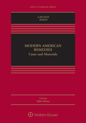 Modern American Remedies: Cases and Materials by Douglas Laycock ...