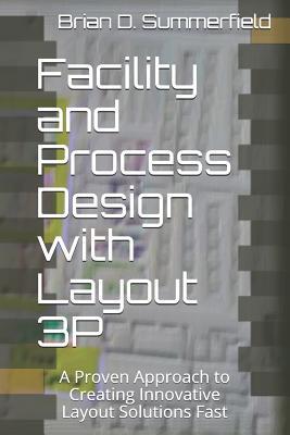 Facility and Process Design with Layout 3p: A Proven Approach to ...