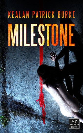 Milestone by Kealan Patrick Burke | Goodreads