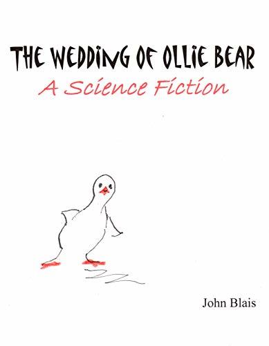 The Wedding Of Ollie Bear by John Blais | Goodreads