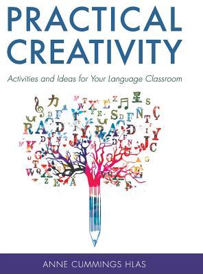 Practical Creativity by Anne Cummings Hlas | Goodreads