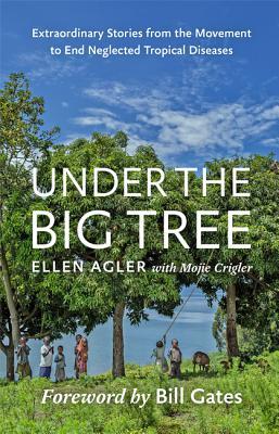 Under the Big Tree: Extraordinary Stories from the Movement to End ...