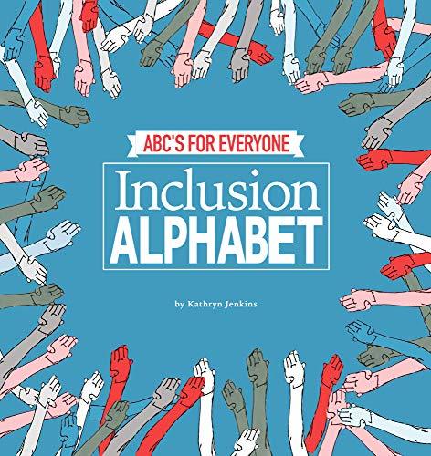 Inclusion Alphabet: ABC's for Everyone by Kathryn Jenkins | Goodreads