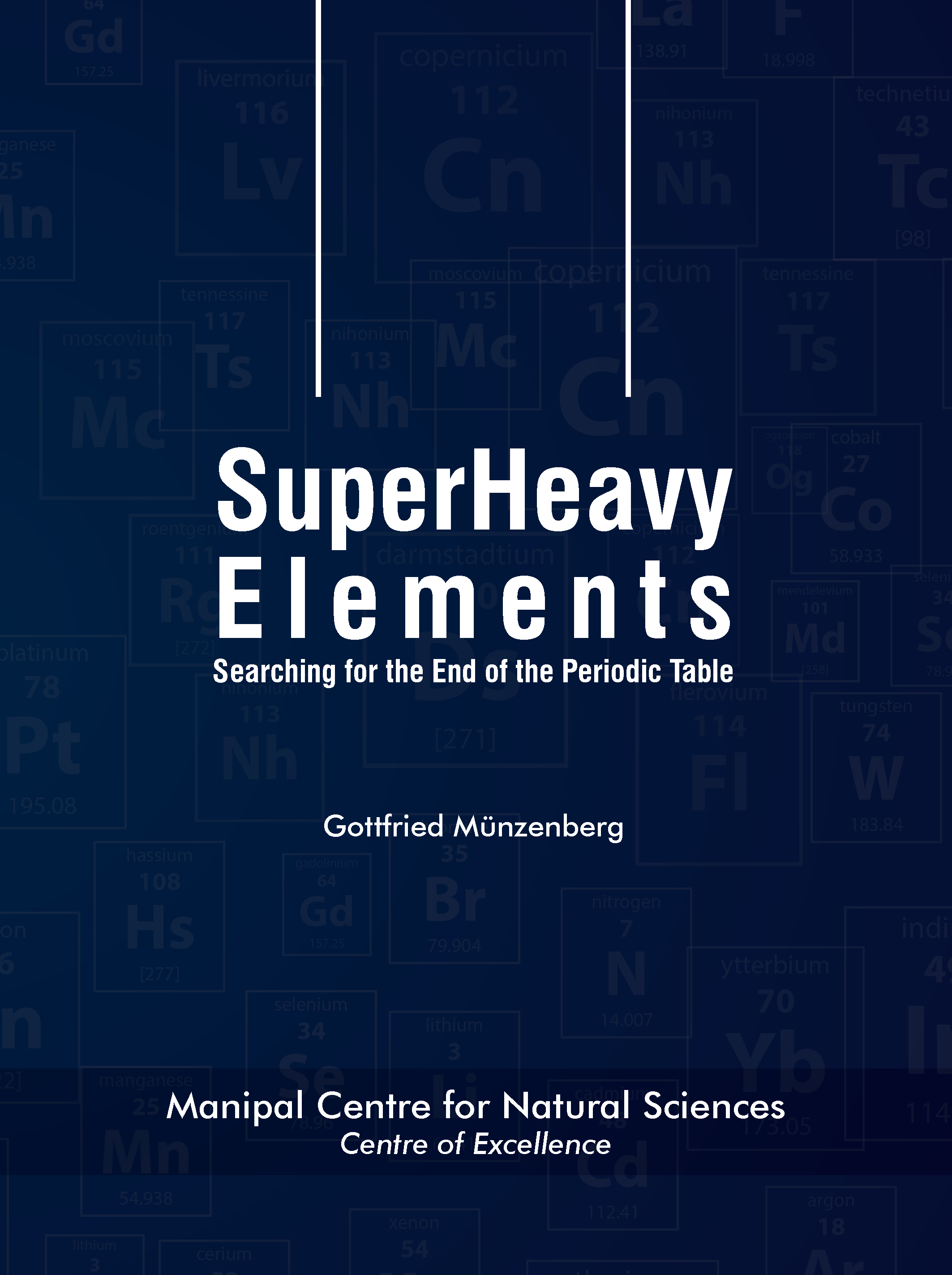 SuperHeavy Elements - Searching for the End of the Periodic Table by ...