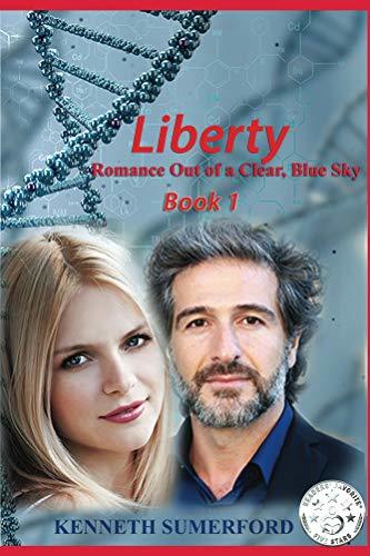 Liberty: Romance Out of a Clear, Blue Sky Book 1 by Kenneth Sumerford ...