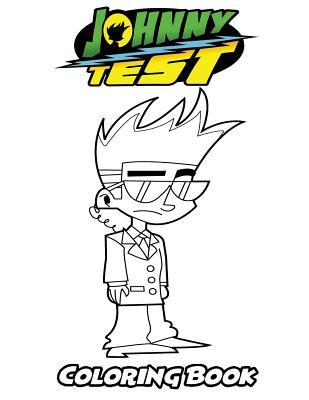 Johnny Test Coloring Book: Coloring Book for Kids and Adults, Activity ...