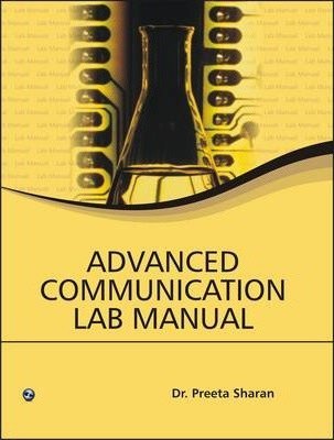 Advanced Communication Lab Manual by Dr. Preeta Sharan Sharan Dr ...