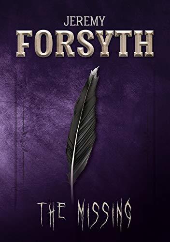 The Missing (Sun, Moon, Sand and Star, #3) by Jeremy Forsyth | Goodreads