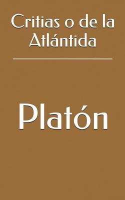 Critias o de la Atlántida (Spanish Edition) by Platón | Goodreads