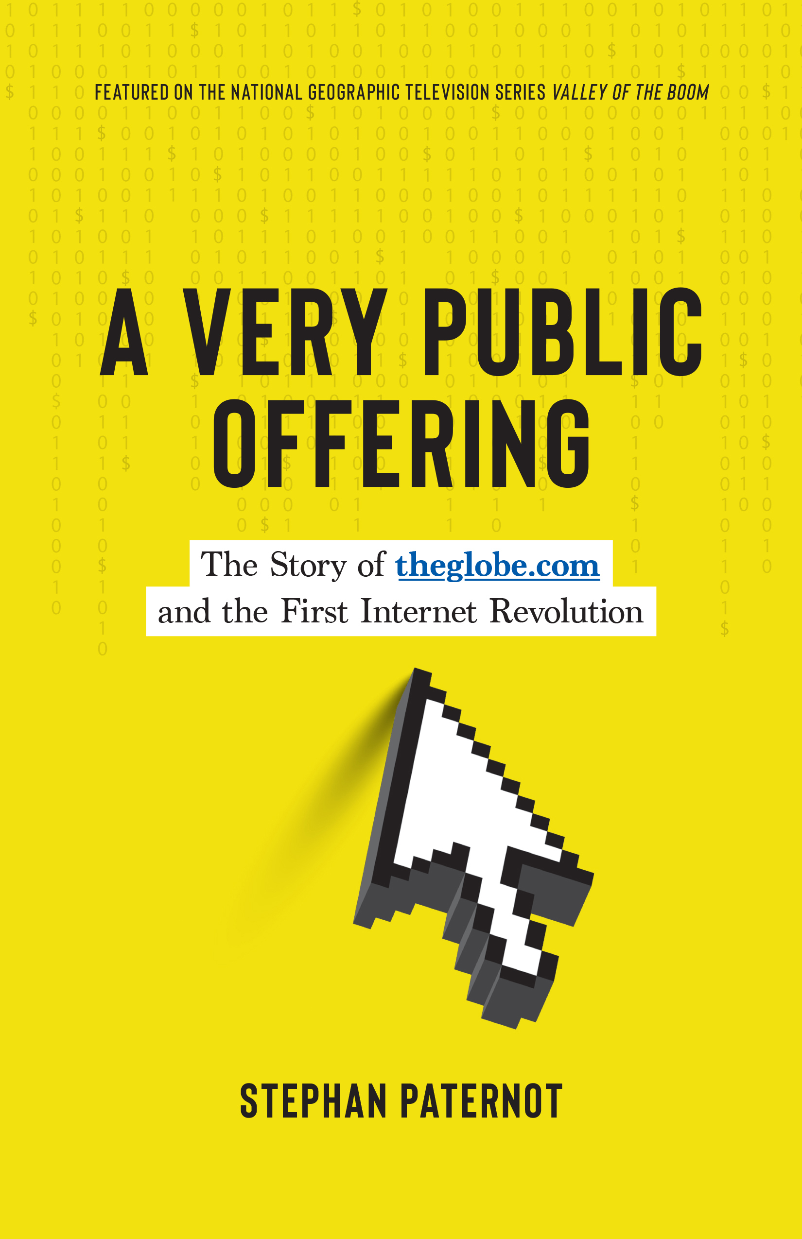 A Very Public Offering: The Story of theglobe.com and the First Internet Revolution by Stephan ...