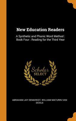 New Education Readers: A Synthetic and Phonic Word Method : Book Four ...